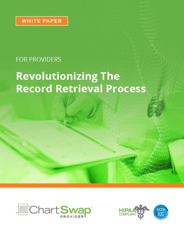 Revolutionizing the Record Retrieval Process for Providers | ChartSwap
