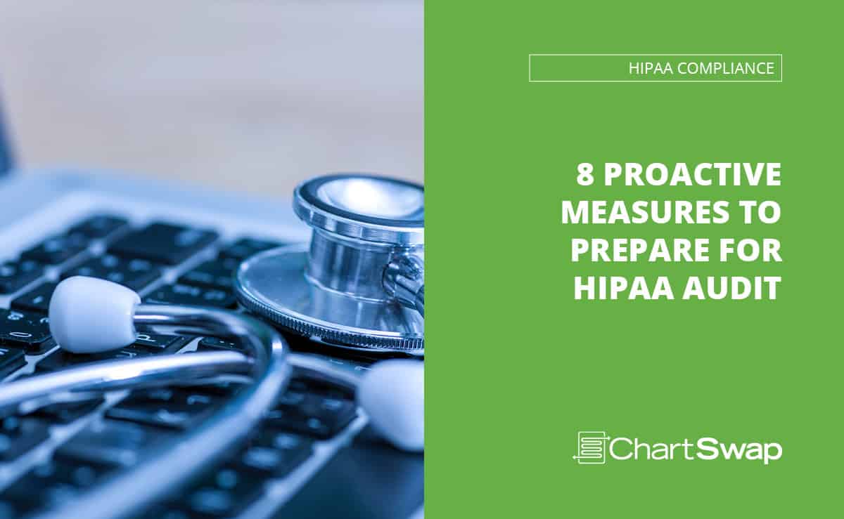 8 Proactive Measures to Prepare for HIPAA Audit - ChartSwap