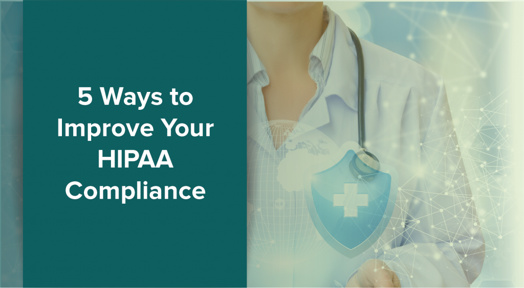 5 Ways to Improve Your HIPAA Compliance - ChartSwap